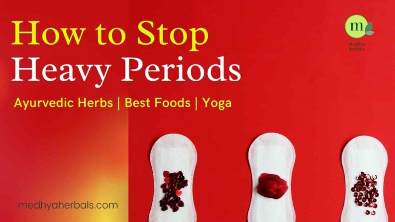 The Best Ayurvedic Ways to Stop Heavy Menstrual Bleeding