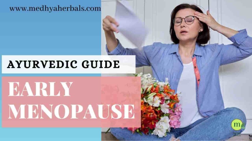 Living Well with Early Menopause: Ayurvedic Doctor's Guide